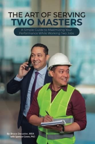 The Art of Serving Two Masters: A Simple Guide to Maximizing Your ...