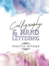 Calligraphy & Hand Lettering: Hardcover Calligraphy for Everyone: An ...