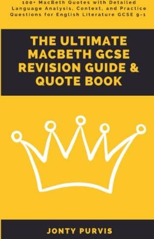 The Ultimate MacBeth GCSE Revision Guide & Quote Book: 100+ MacBeth ...