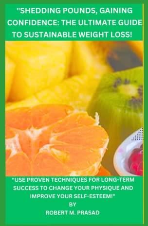 Shedding Pounds, Gaining Confidence: The Ultimate Guide to Sustainable ...