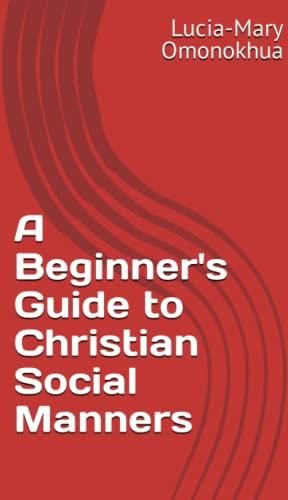 A Beginner's Guide to Christian Social Manners - Literatura ...