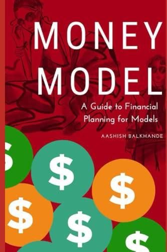 Model Money: A Guide to Financial Planning for Models - Literatura ...