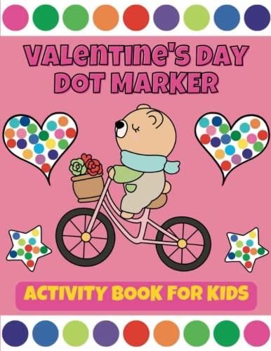 Valentine's Dot Markers Activity Book For kids: Easy Guided BIG DOTS ...