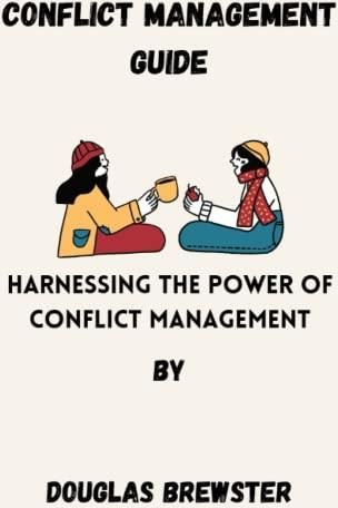 Conflict Management Guides: Harnessing the power of Conflict Management ...