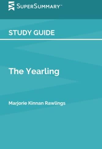Study Guide: The Yearling by Marjorie Kinnan Rawlings (SuperSummary) - Literatura obcojęzyczna ...