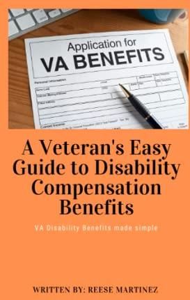 A Veteran's Guide to Disability Compensation Benefits: VA Disability ...