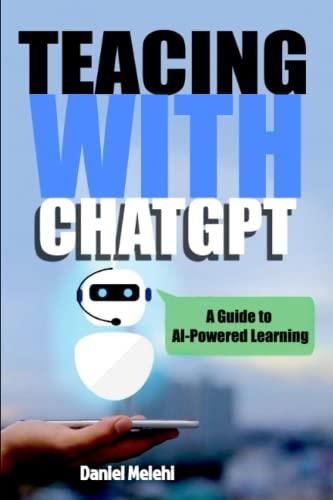 Teaching with ChatGPT: A Guide to AI-Powered Learning - Literatura ...