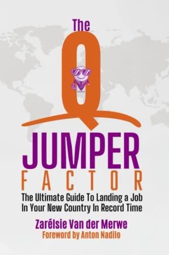 The Q Jumper Factor: The Ultimate Guide to Landing A Job In a New ...