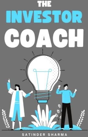 The Investor Coach: Maximizing Wealth and Wellbeing: Your Guide to ...