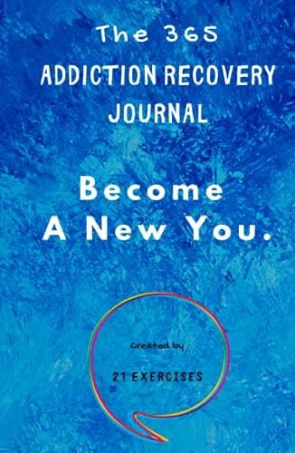 The 365 Addiction Recovery Journal: Daily Journaling With Guided ...
