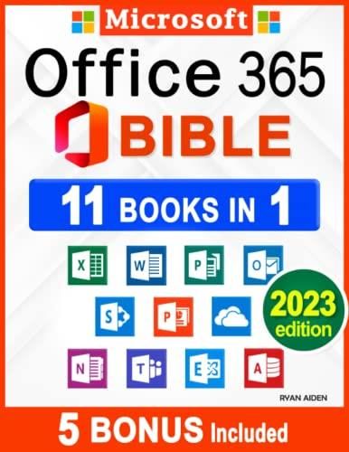Microsoft Office 365 Bible: 11 in 1. The Definitive Guide to Word ...