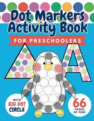 Dot Markers Activity Book For Preschoolers: Easy Guided Big Dots Will ...
