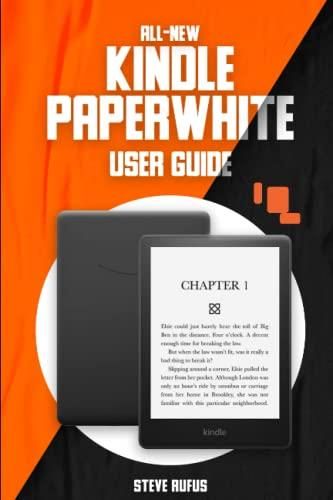 All-New Kindle Paperwhite User Guide: The Essential Guide to Kindle ...