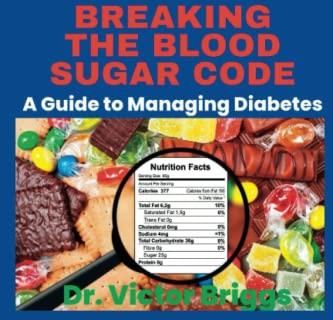 Breaking the blood sugar code: A Guide to Managing Diabetes ...
