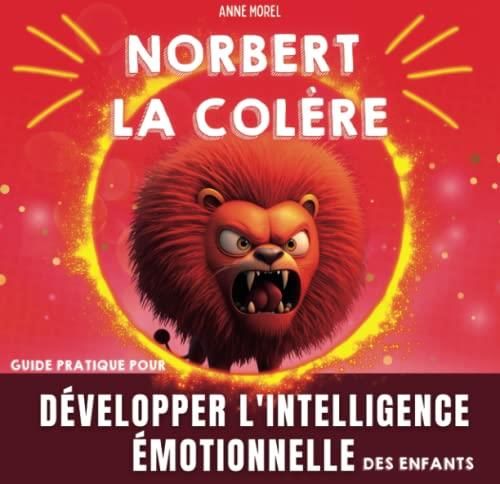 Guide pratique pour développer l'intelligence émotionnelle des enfants ...