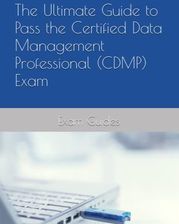 The Ultimate Guide to Pass the Certified Data Management Professional ...