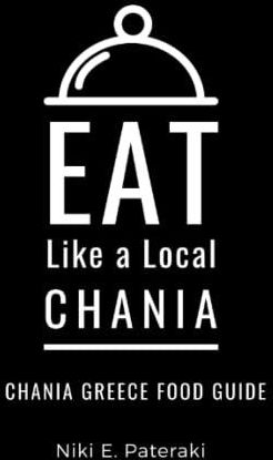 Eat Like a Local- Chania: Chania Greece Food Guide - Literatura ...