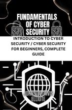 Fundamentals of Cybersecurity: Introduction to cyber security/ cyber ...