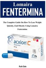 Lomaira Fentermina: The Complete Guide On How To Lose Weight Quickly ...