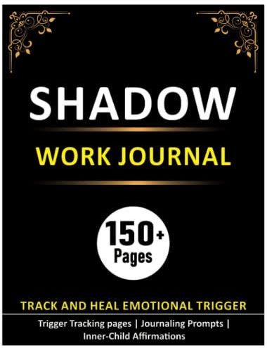 Shadow Work Journal: A Guide to Integrate and Transcend your Shadows ...