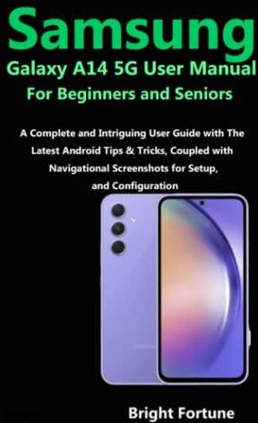 Samsung Galaxy A14 5G User Manual For Beginners and Seniors: A Complete & Intriguing User Guide ...