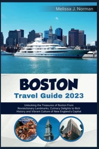 BOSTON TRAVEL GUIDE 2023: Unlocking the Treasures of Boston From ...