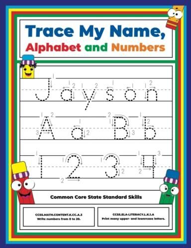 Trace My Name, Alphabet, and Numbers Workbook for Jayson: Letter and ...