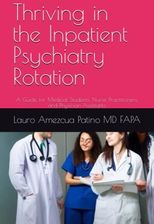 Thriving in the Inpatient Psychiatry Rotation: A Guide for Medical ...
