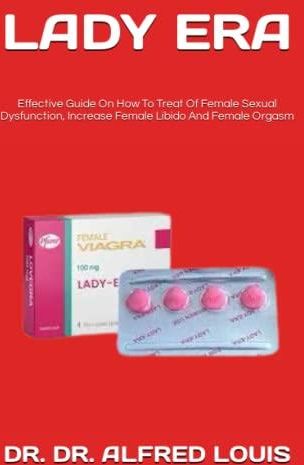 LADY ERA: Effective Guide On How To Treat Of Female Sexual Dysfunction ...