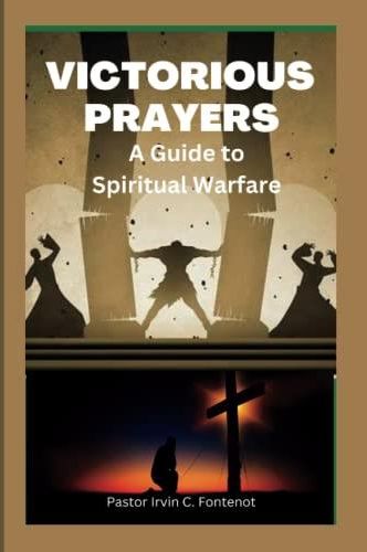 Victorious Prayers: A Guide to Spiritual Warfare. Includes Bible Verses - Literatura ...