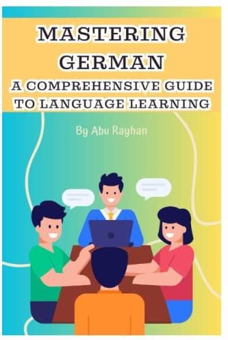 Mastering German: A Comprehensive Guide to Language Learning ...