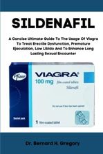 SILDENAFIL: A Concise Ultimate Guide To The Usage Of Viagra To Treat ...
