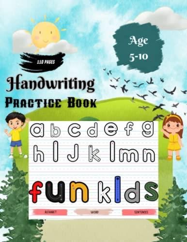 Handwriting Practice Book for Kids Ages 5-10: A Comprehensive 110-Page ...