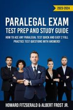 Paralegal Exam Test Prep and Study Guide 2023-2024: How to Ace Any ...