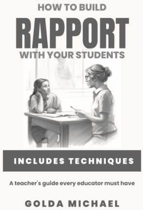 How To Build Rapport With Your Students: A teacher's guide every ...