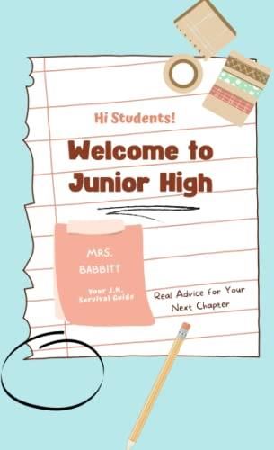 Your Junior High Survival Guide: Real Advice for Your Next Chapter ...