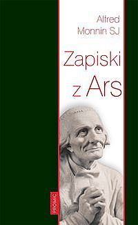 Alfred Monnin. zapiski z Ars. - Książka religijna - Ceny i opinie ...