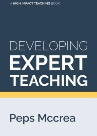 Developing Expert Teaching: A practical guide to designing effective ...