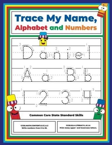 Trace My Name, Alphabet, and Numbers Workbook for Daniel: Letter and ...