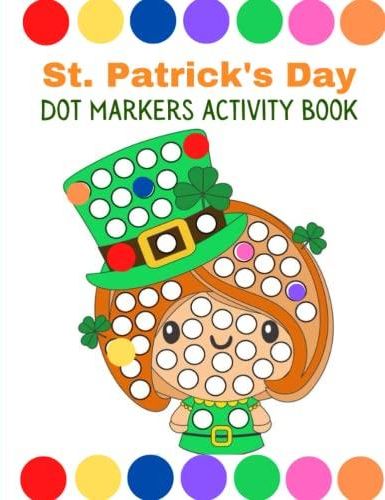 St. Patrick's Day Dot Markers Activity Book For Kids: Easy Guided BIG ...
