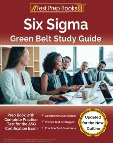 Six Sigma Green Belt Study Guide: Prep Book with Complete Practice Test ...