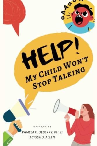 Help! My Child Won't Stop Talking: Practical Guides on How to Stop a ...