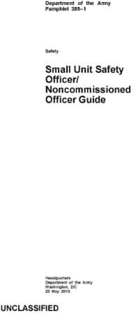 PAM 385-1 Safety Small Unit Safety Officer/ Noncommissioned Officer ...