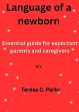 Language of a newborn: Essential guide for expectant parents ...