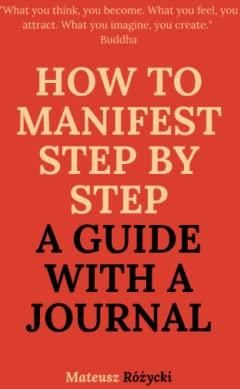 How to manifest step by step a guide with a journal - Literatura ...
