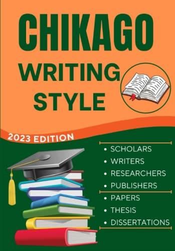 Chicago Writing Style Manual: Concise and Simplified Chicago Guides to ...