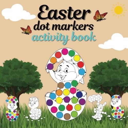 Easter Dot Markers Activity Book for Kids Ages 2-5: Easy Guided Big ...
