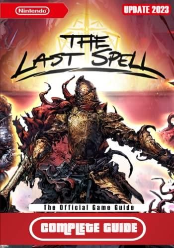 The Last Spell Complete Guide: Best Tips, Tricks and Strategies to Become a Pro Player [UPDATE ...