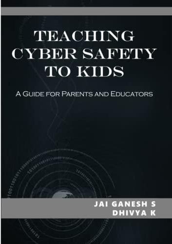Teaching Cyber Safety to Kids: A Guide for Parents and Educators ...