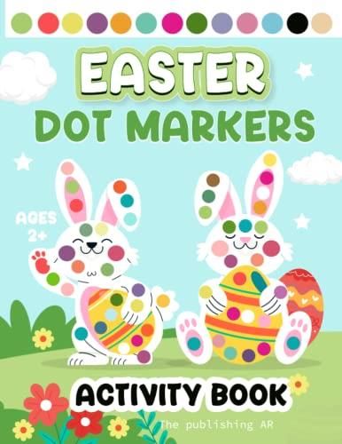 Dot Markers Activity Book Easter: Easy Guided Big Dots Coloring Book ...